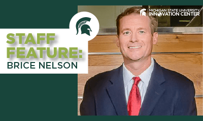 Staff Highlight: Brice Nelson - MSU Innovation Center