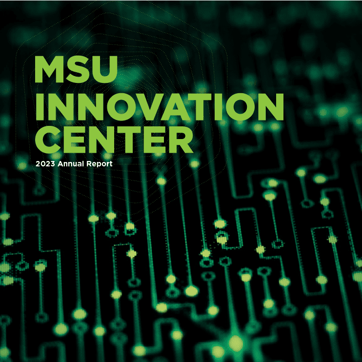 Read the 2023 MSU Innovation Center Annual Report - MSU Innovation Center